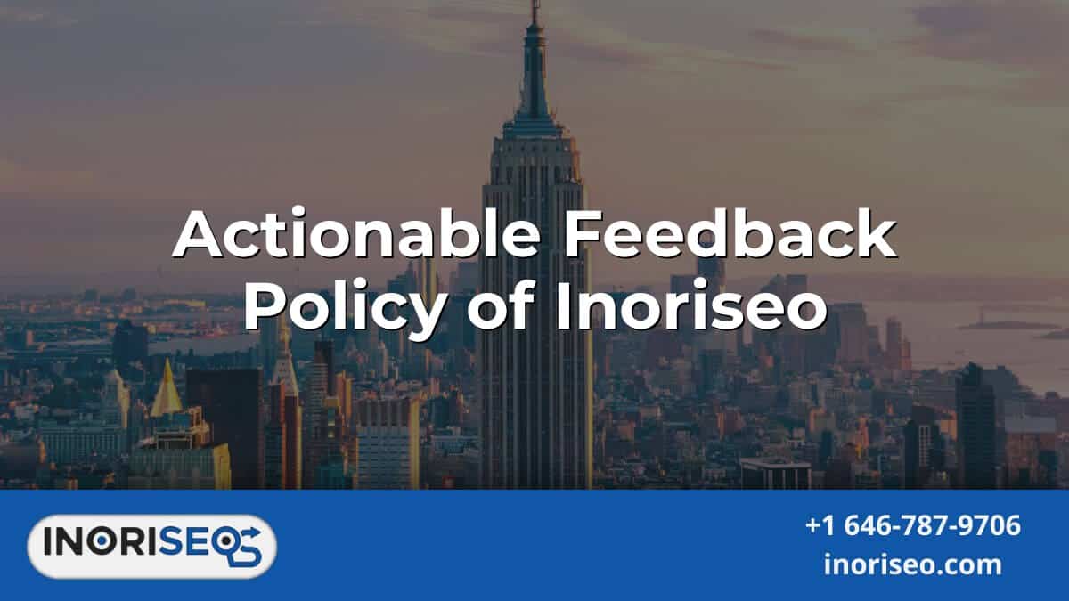 Actionable Feedback Policy Of Inoriseo | The SEO Agency For Lawyers