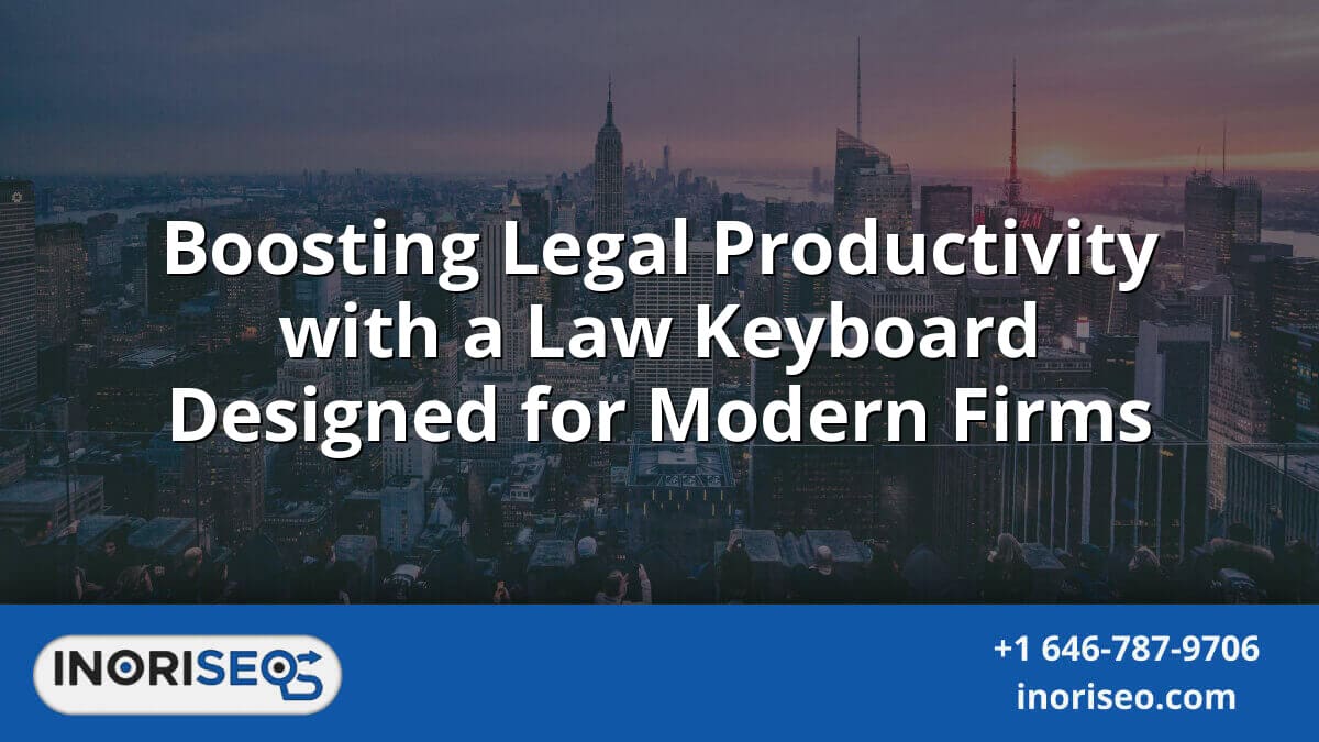 Boosting Legal Productivity With A Law Keyboard Designed For Modern ...