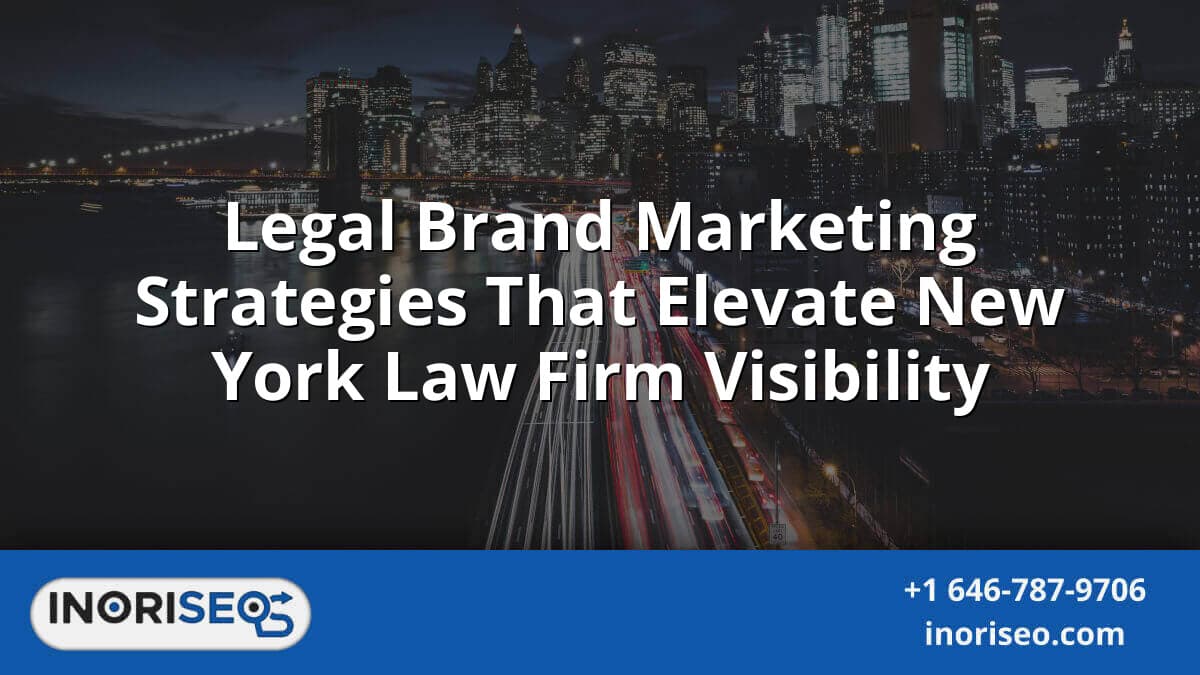 Legal Brand Marketing Strategies That Elevate New York Law Firm ...
