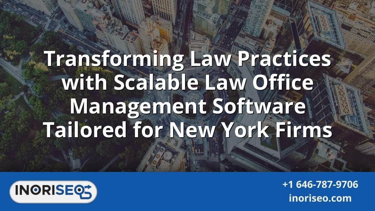 Transforming Law Practices With Scalable Law Office Management Software ...