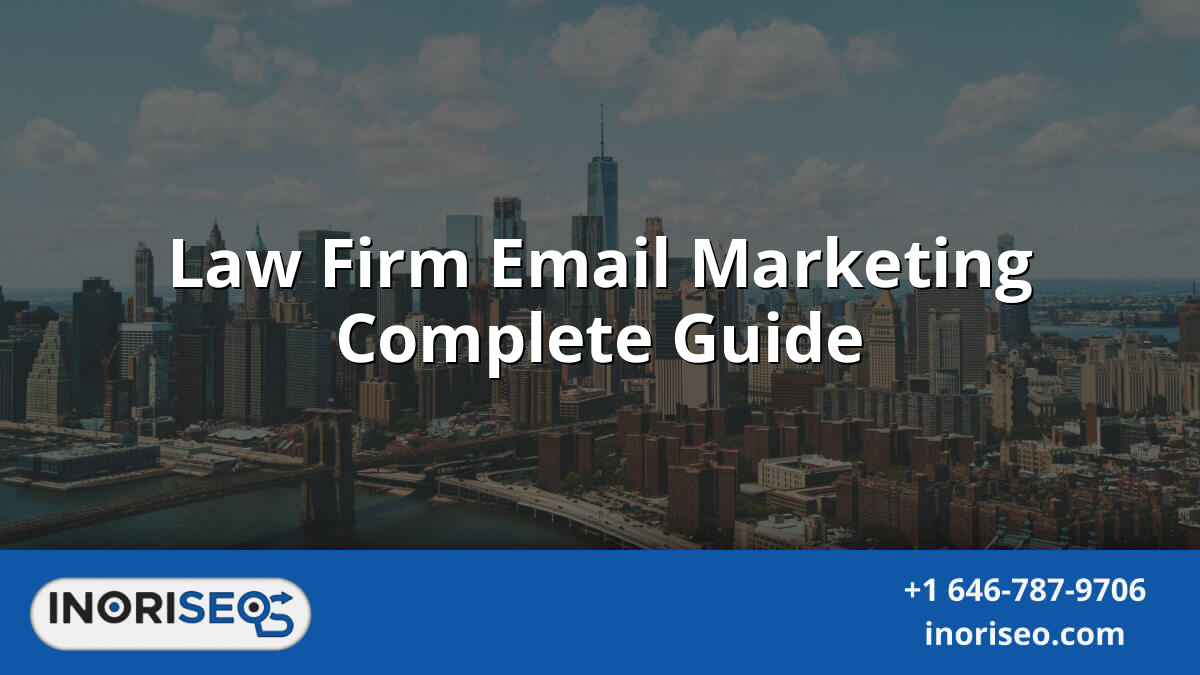 Law Firm Email Marketing Complete Guide | Law Firm Marketing | Inoriseo