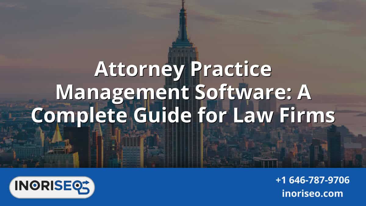 Attorney Practice Management Software | Inoriseo