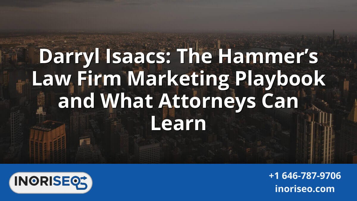 Darryl Isaacs The Hammer: Marketing Lessons | Inoriseo
