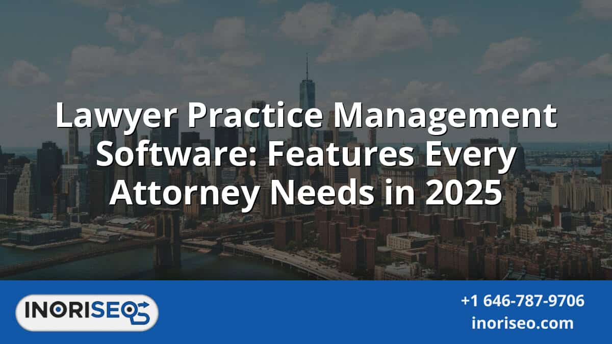 Lawyer Practice Management Software: Top Picks | Inoriseo