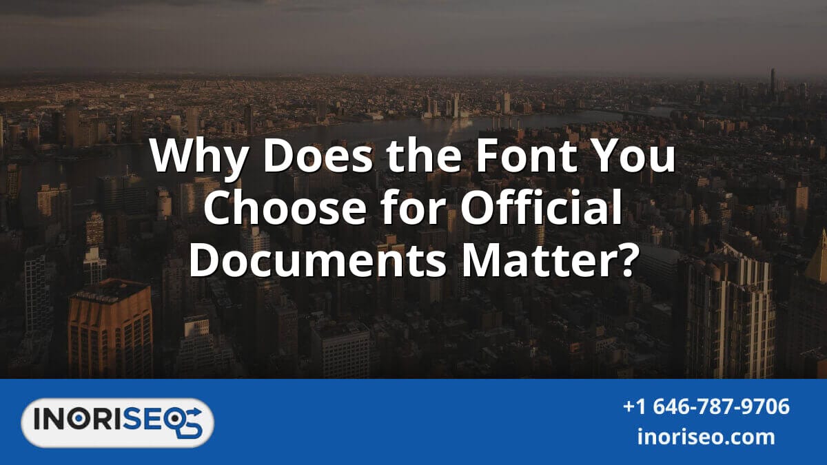 Font For Official Documents | Guide | Inoriseo